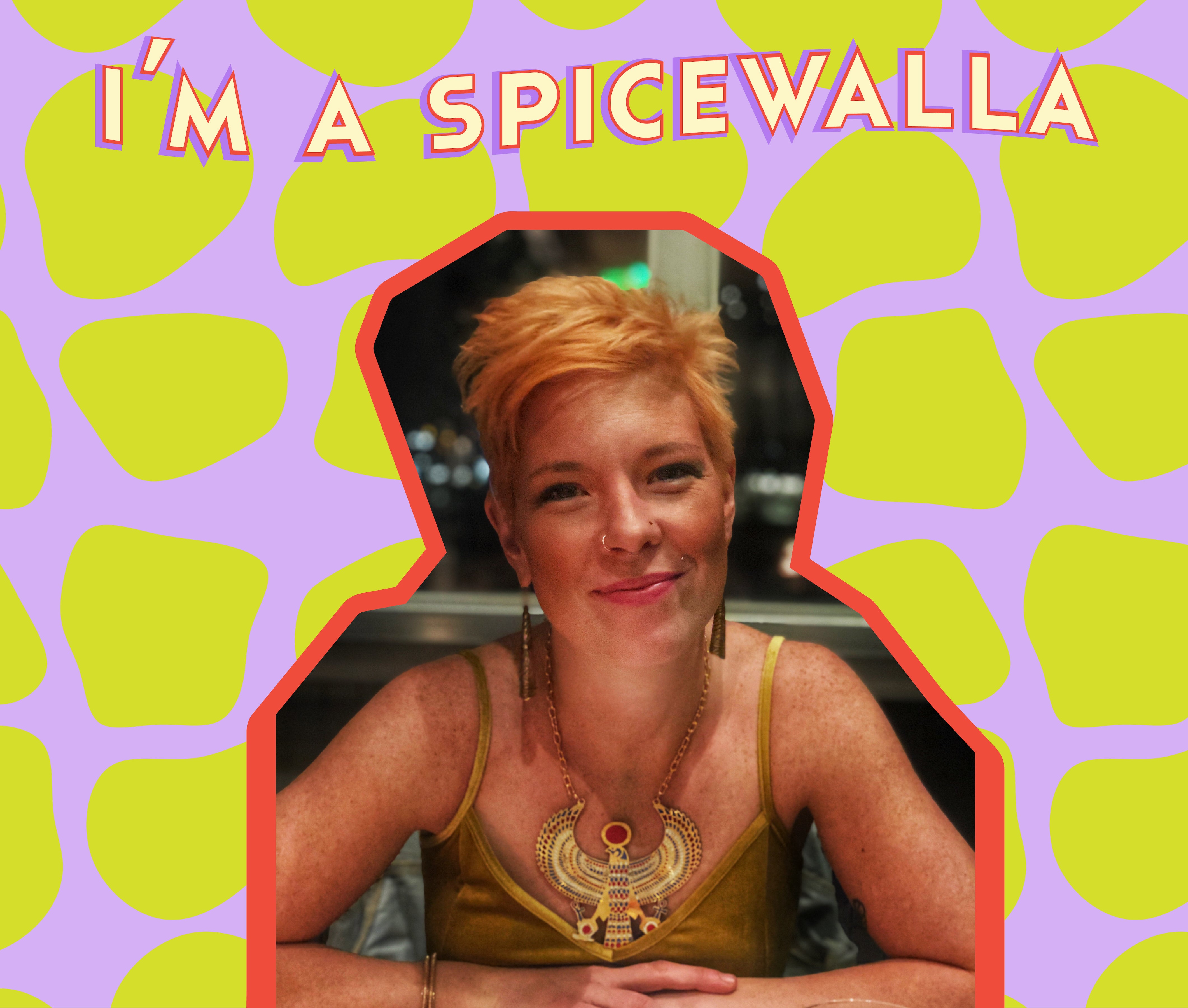 I'm a Spicewalla - Amanda Houghtaling